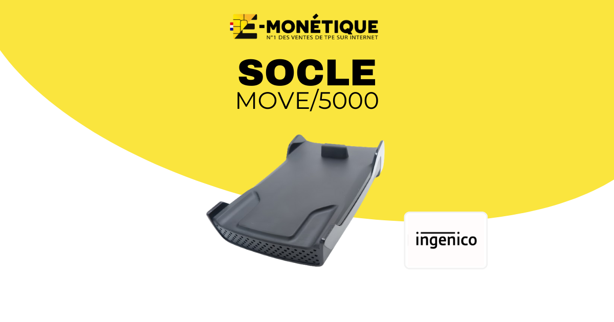 Socle et Base chargeur TPE Ingenico Move 5000 | E-monétique
