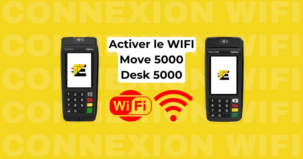 Comment connecter un Move 5000 ou Desk 5000 en WiFi | E-monétique